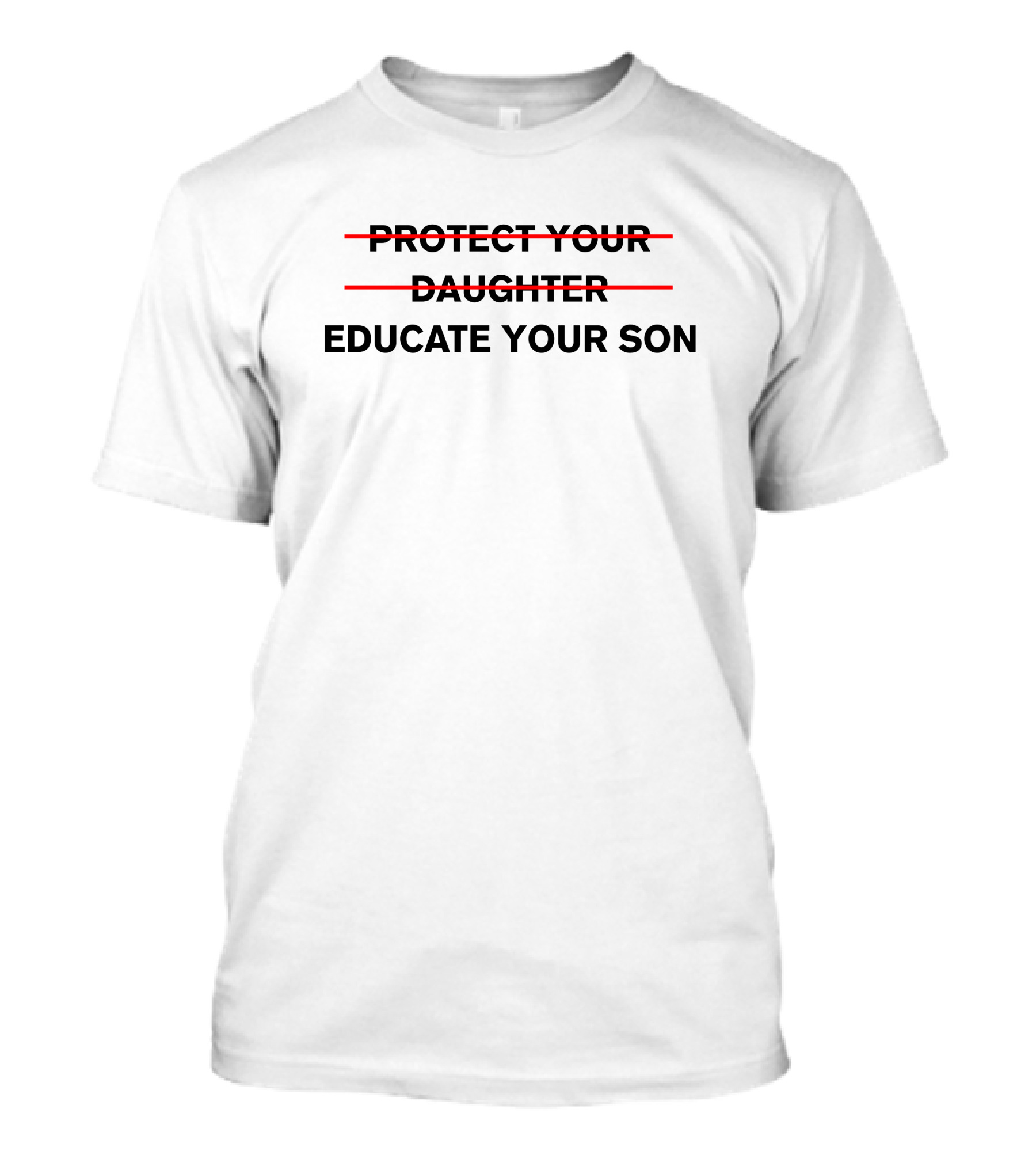 Protect Your Daughter Educate Your Son T-Shirt