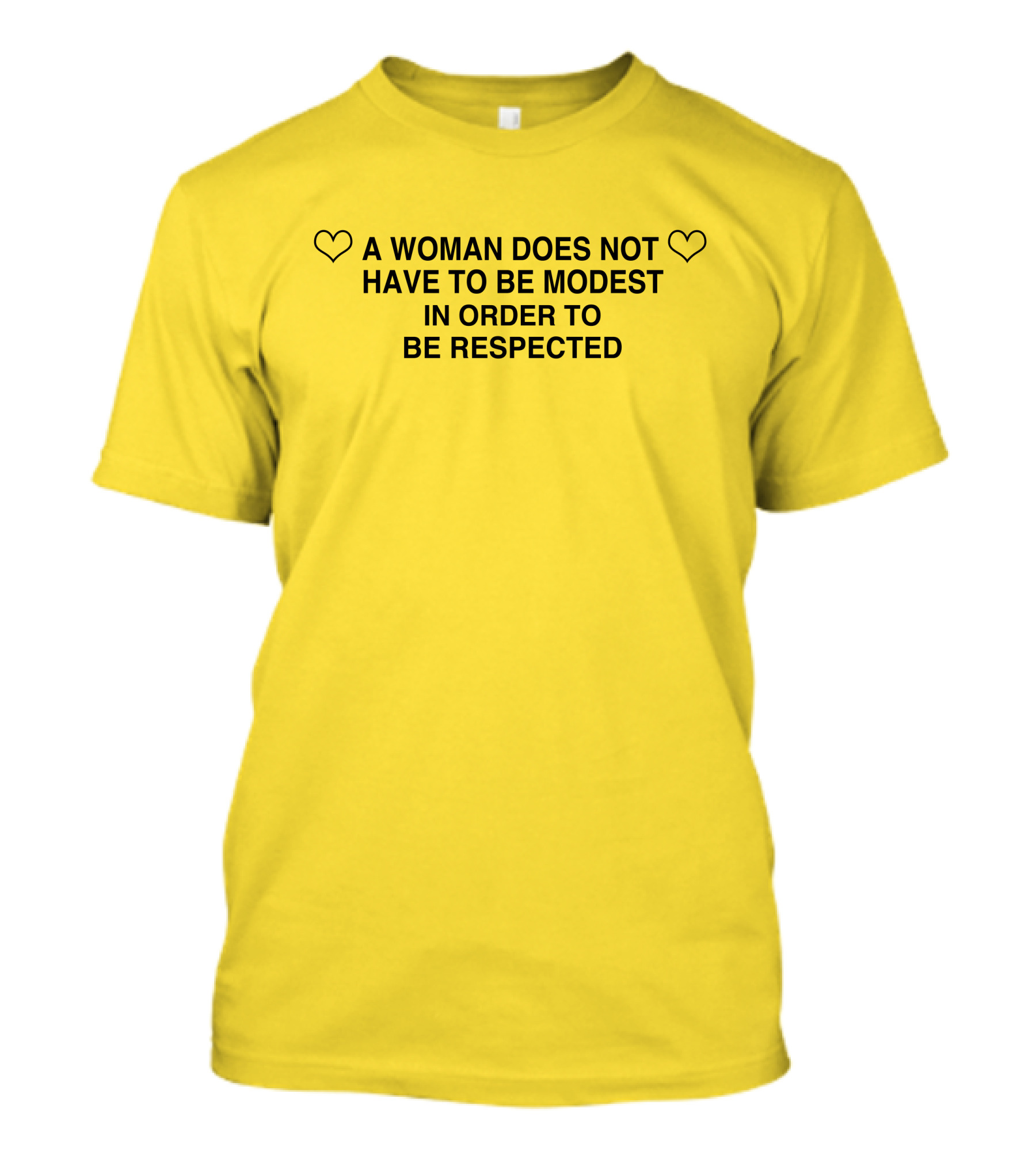 Sugarbaby A Woman Does Not Have To Be Modest In Order To Be Respected Bajabitchin Hearts T-Shirt