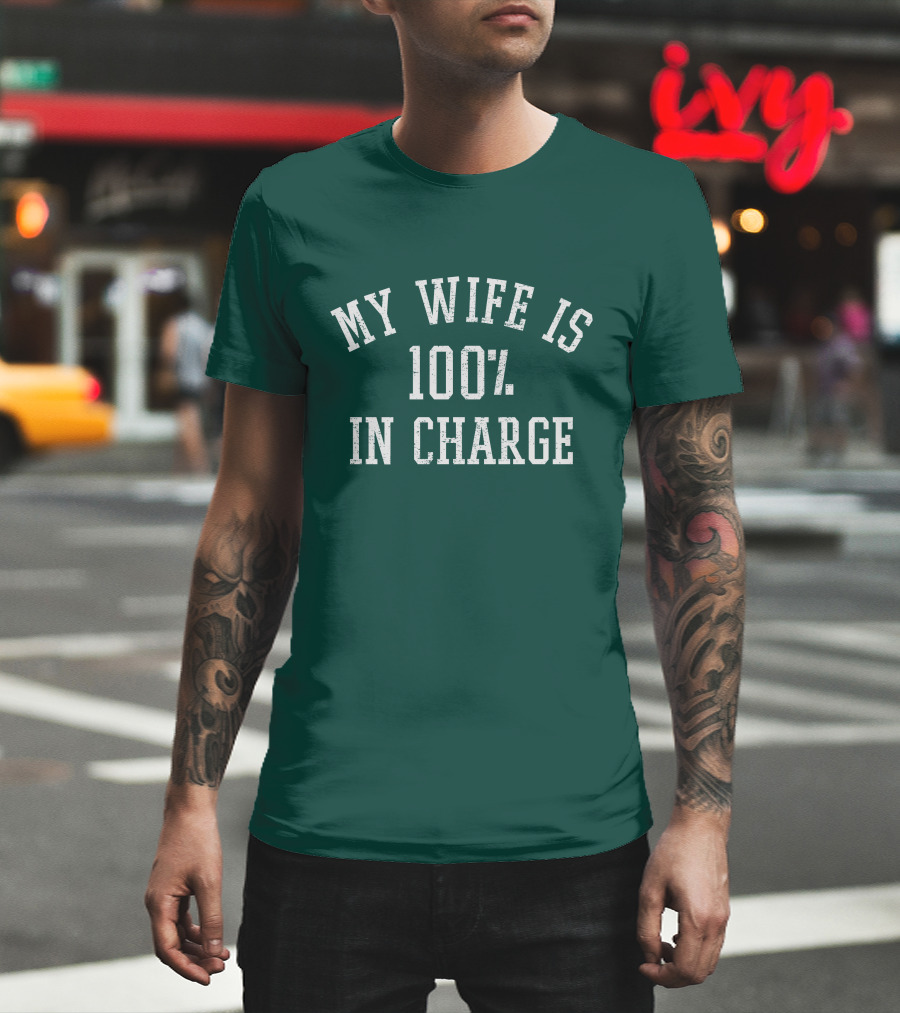 My Wife Is 100 Percent In Charge Marcus Lemonis T-Shirt