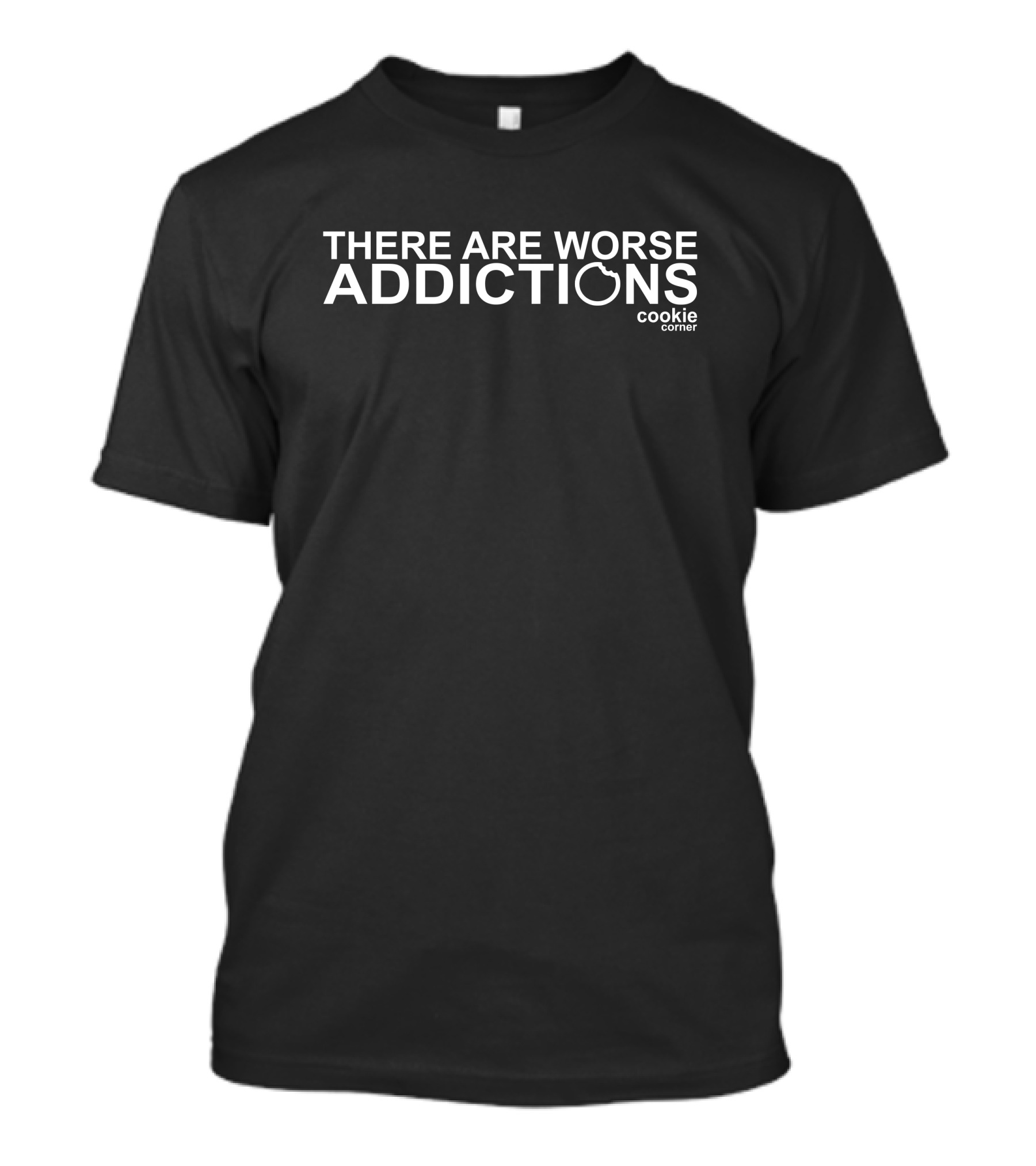 There Are Worse Addictions Cookie Corner Jalin Turner T-Shirt
