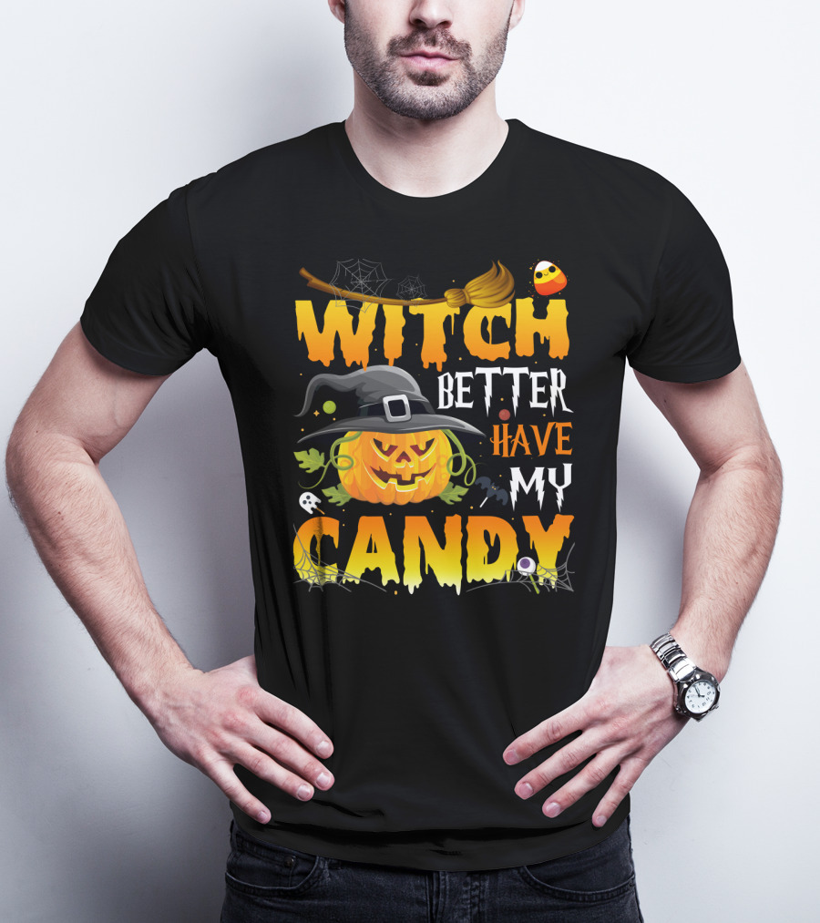 Witch Better Have My Candy Pumpkin Broom Bat Halloween T-Shirt