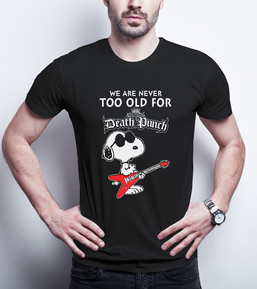 We Are Never Too Old For Five Finger Death Punch Snoopy Electric Guitar T-Shirt