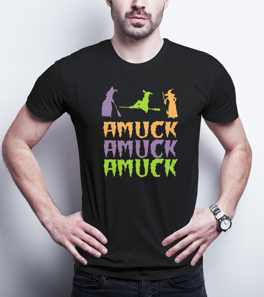 Amuck Amuck Amuck Hocus Pocus Witch T-Shirt