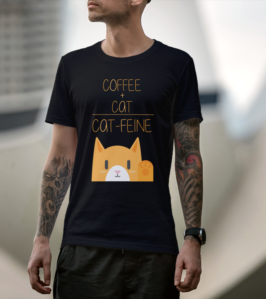 COFFEE CAT CAT-FEINE T-Shirt
