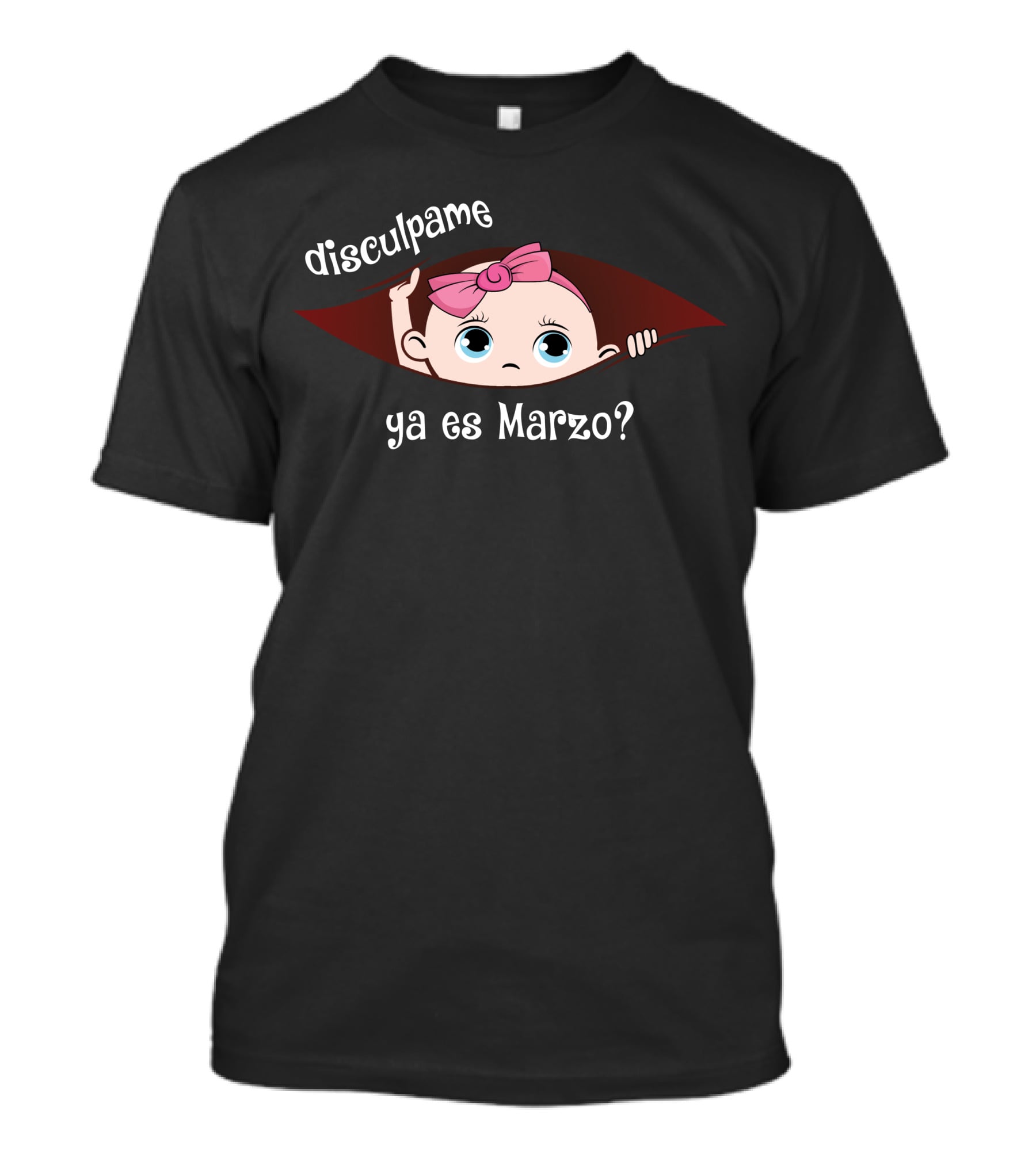 Disculpame Ya Es Marzo Bebé Con Lazo Rosado Peeking A Través De Un Agujero T-Shirt