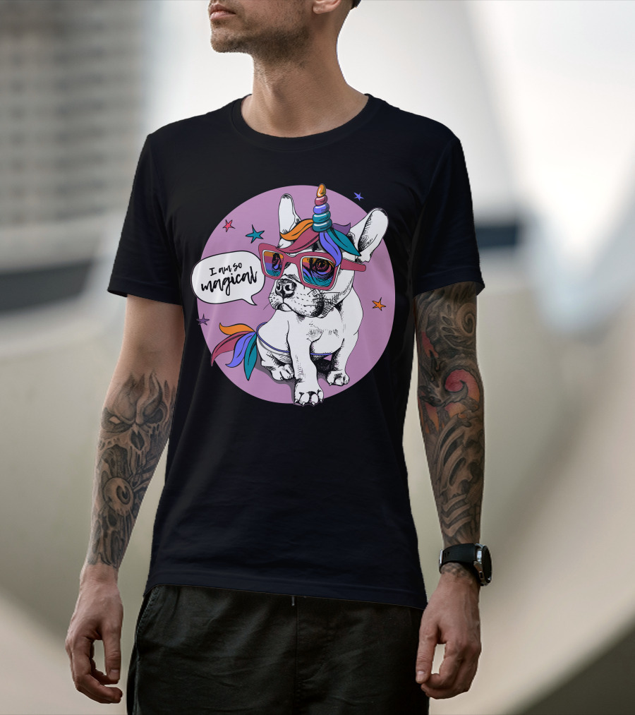 I Am So Magical Puppy Bulldog Unicorn T-Shirt