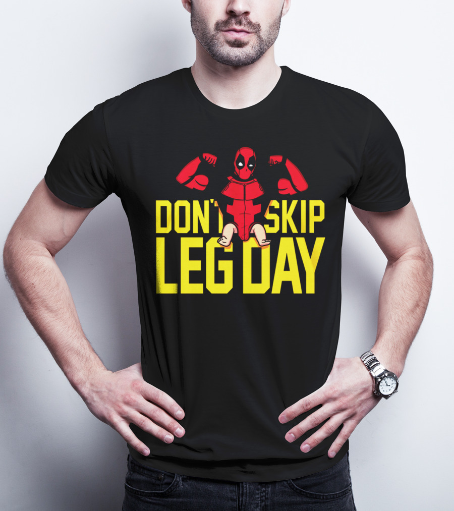 Don't Skip Leg Day Deadpool Gym Workout Motivation T-Shirt