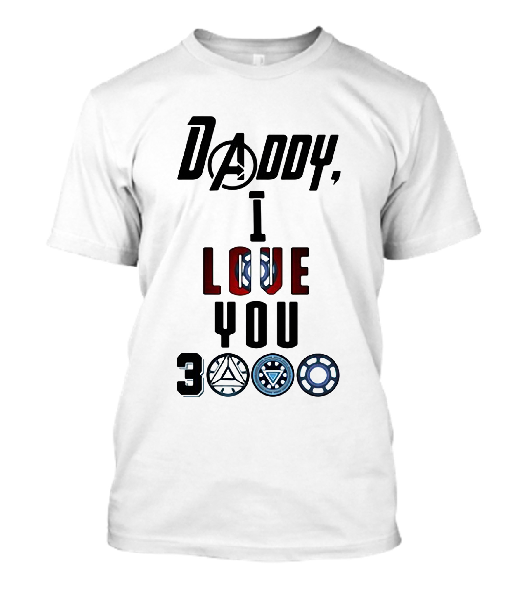Daddy I Love You 3000 Avengers Arc Reactor Symbols T-Shirt