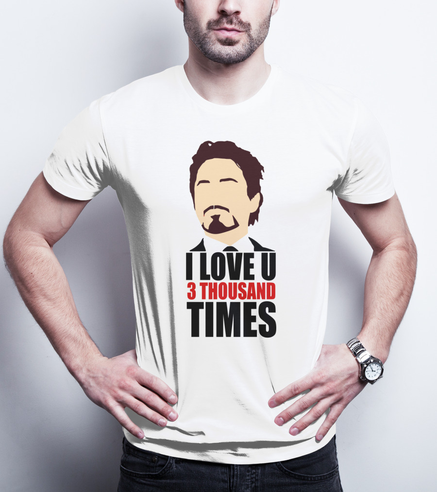 Tony Stark I Love U 3 Thousand Times Avengers T-Shirt