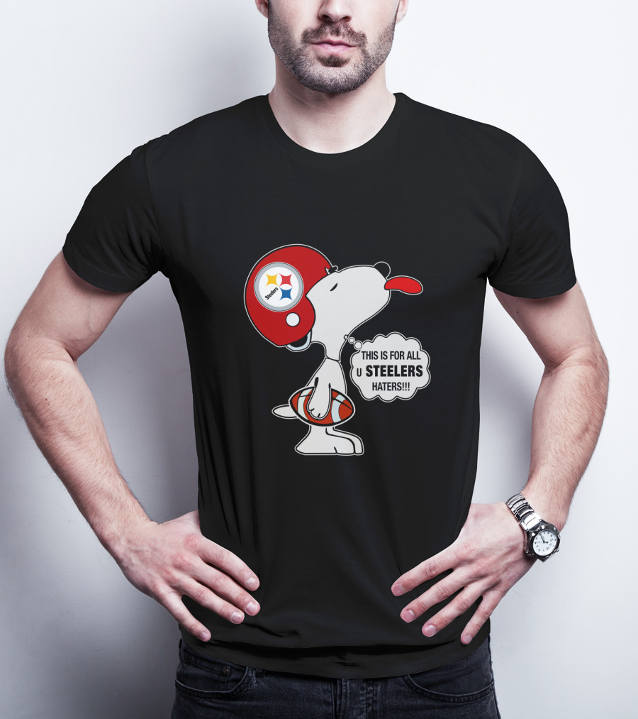 Pittsburgh Steelers Snoopy Helmet This Is For All U Steelers Haters T-Shirt