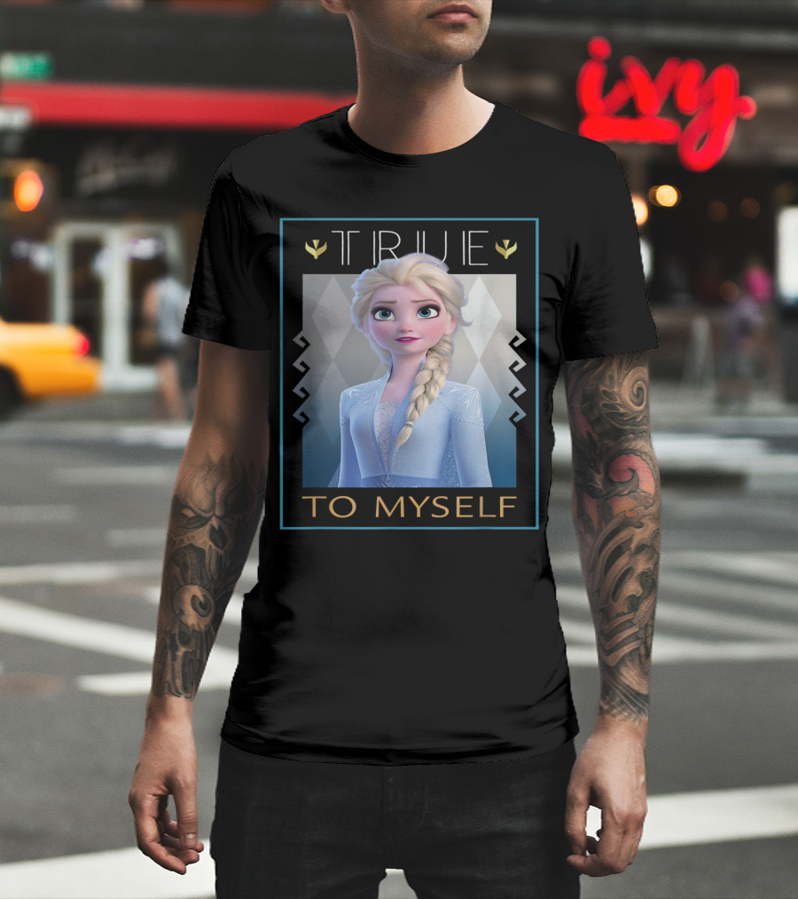 True To Myself Frozen Disney Films T-Shirt