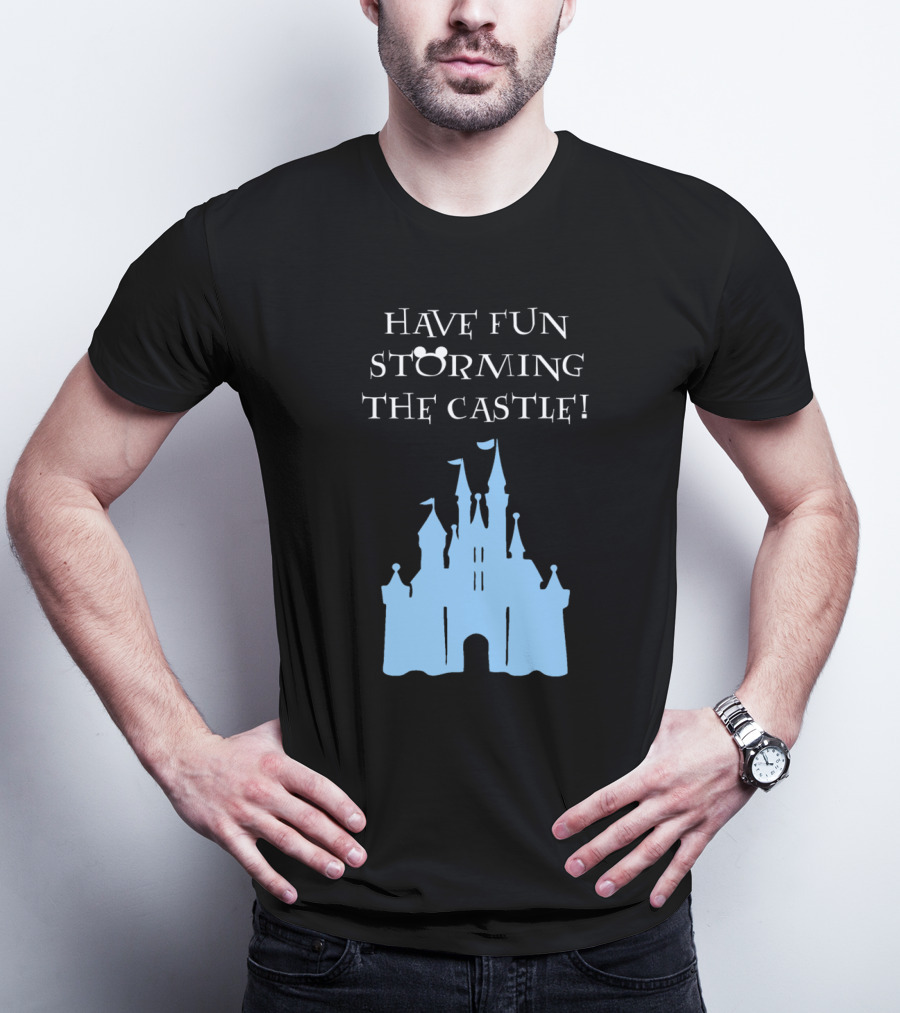 Have Fun Storming The Castle Disney Films T-Shirt