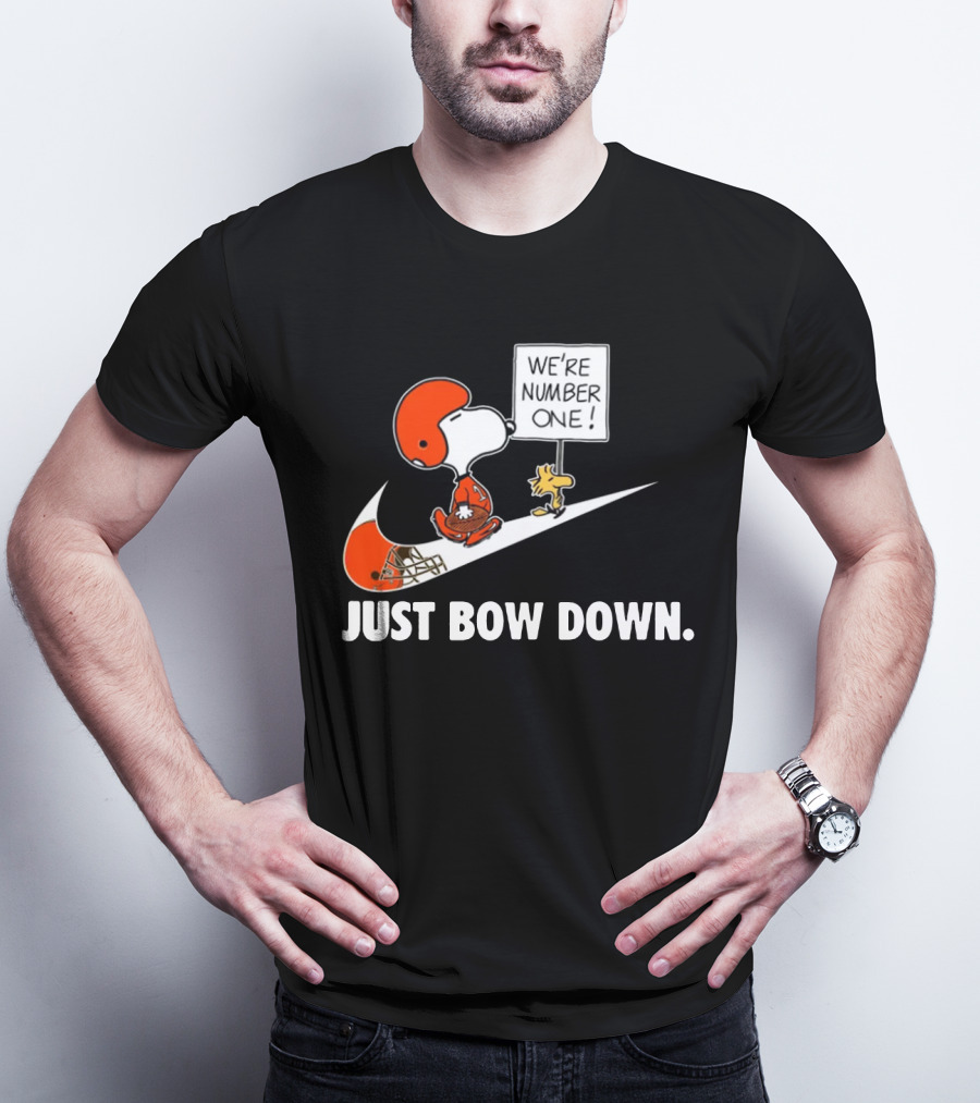 Cleveland Browns We're Number One Just Bow Down T-Shirt