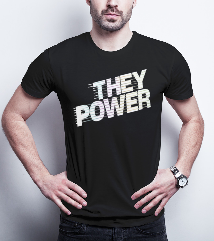 They Power Text With Dynamic Horizontal Line Elements T-Shirt
