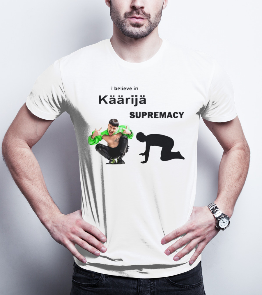 I Believe In Käärijä Supremacy T-Shirt
