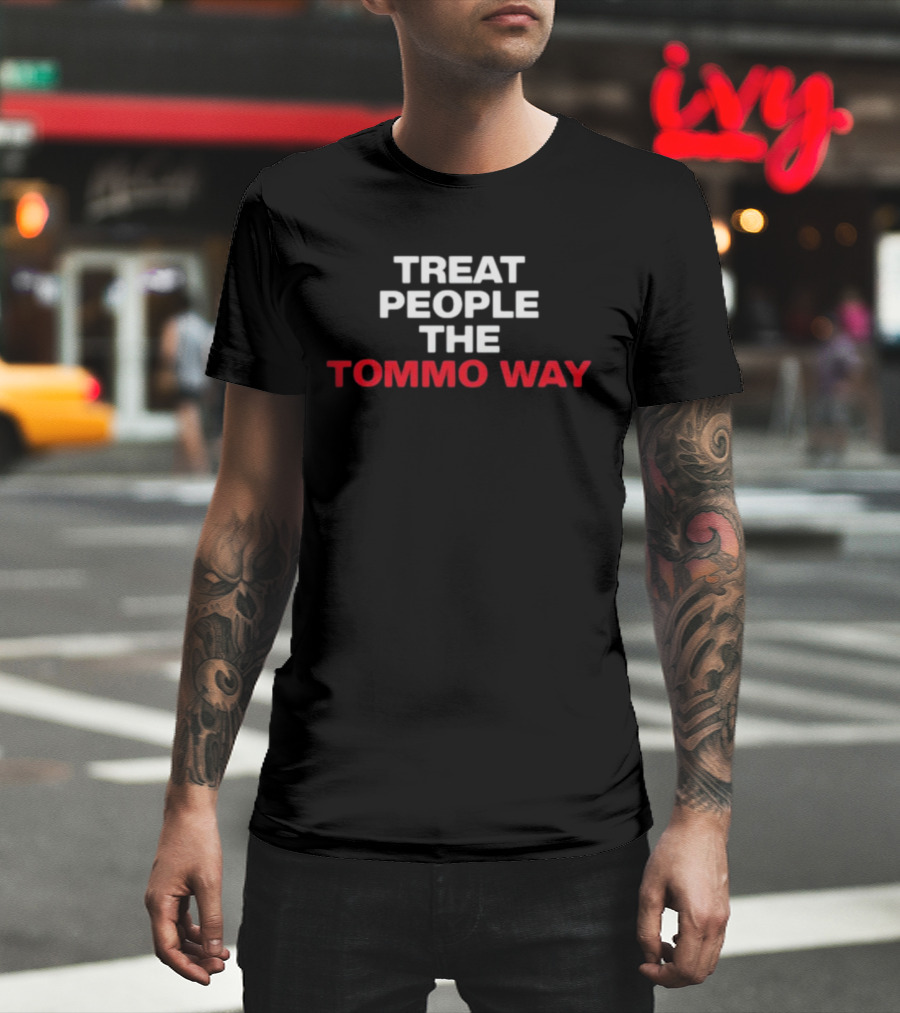 Treat People The Tommo Way Shirt Louis Tomlinson Merchandise T-Shirt