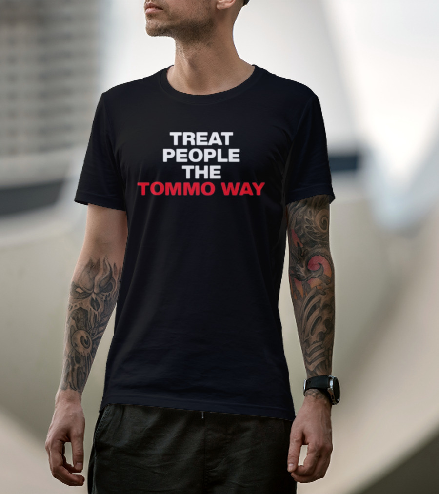 Treat People The Tommo Way Shirt Louis Tomlinson Merchandise T-Shirt