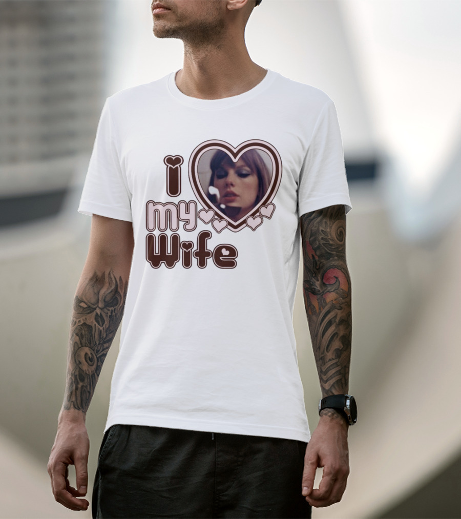 I Love My Wife Taylor Swift Heart Photo T-Shirt
