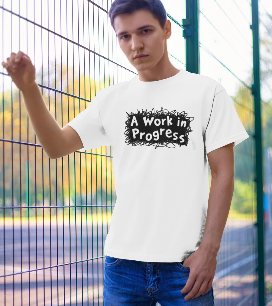 A Work In Progress Sketch Doodle T-Shirt