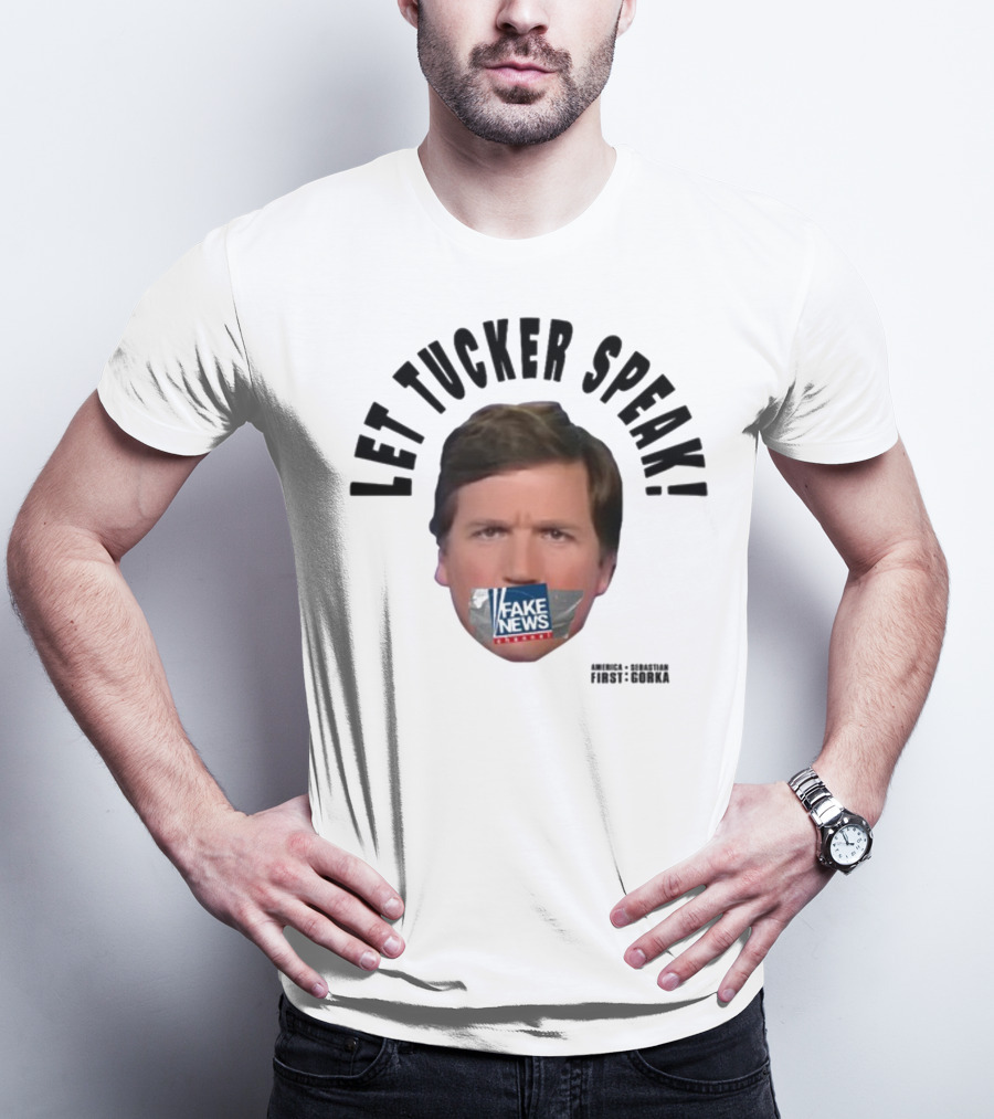 Let Tucker Speak Fake News Censorship Freedom T-Shirt