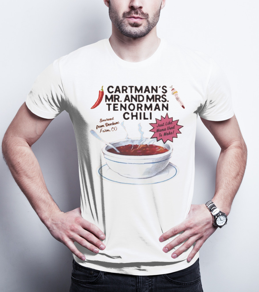 Cartman's Mr. And Mrs. Tenorman Chili Just Like Mama Used To Make Farm CO T-Shirt