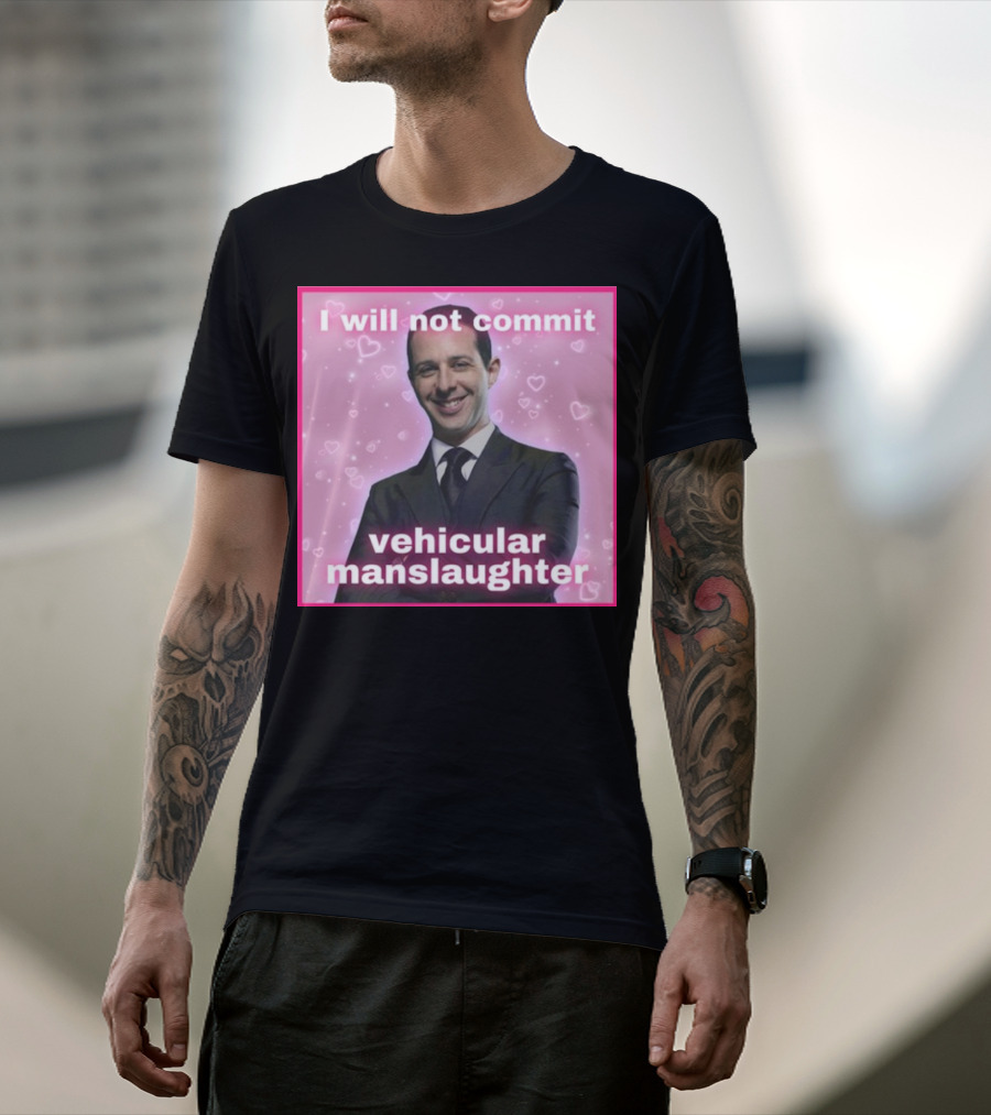 I Will Not Commit Vehicular Manslaughter Text With Smiling Man And Pink Heart Background T-Shirt
