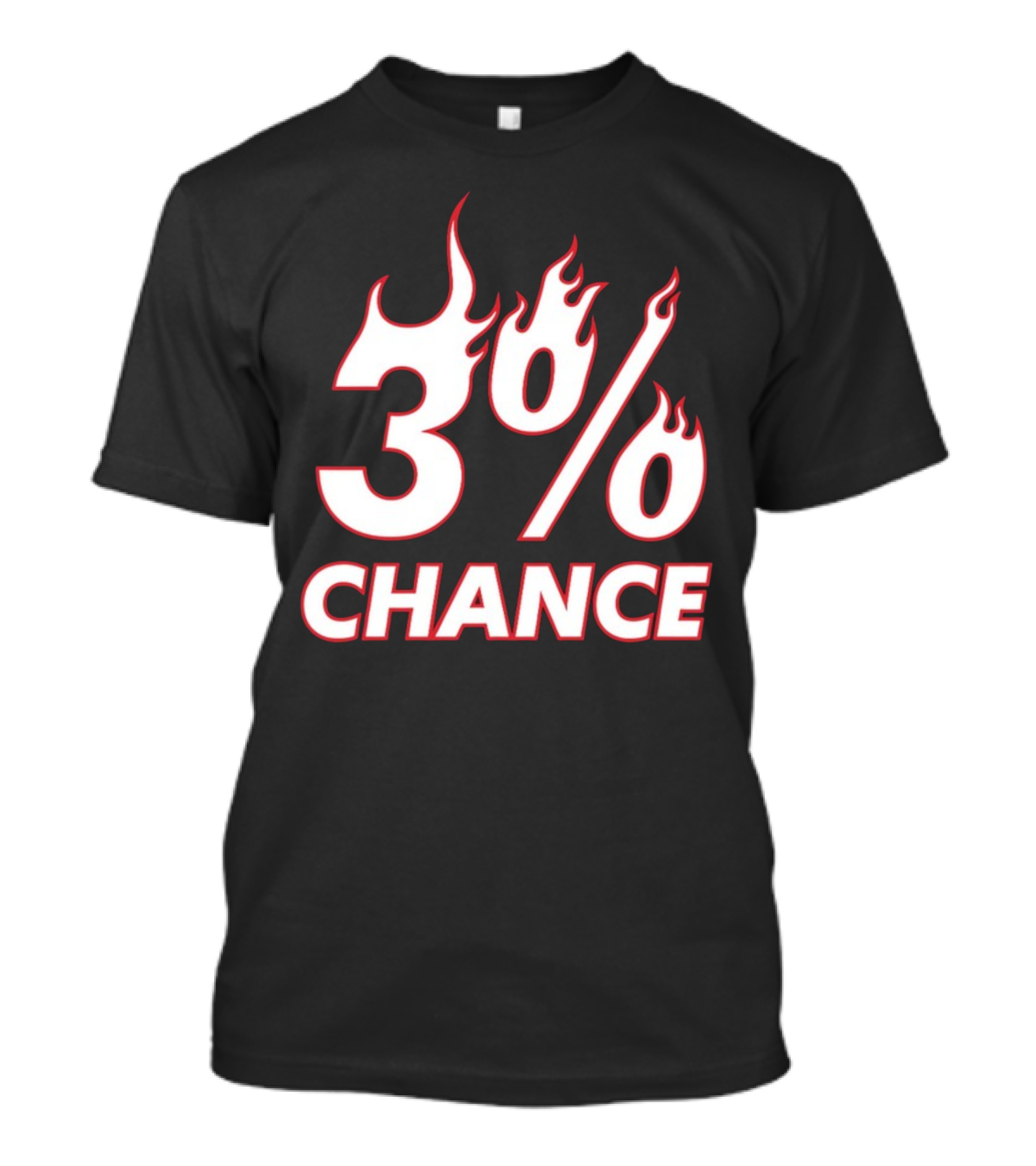 3% Chance Flame T-Shirt