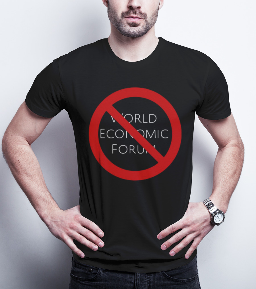 No To World Economic Forum Red Circle Cross Over Text T-Shirt