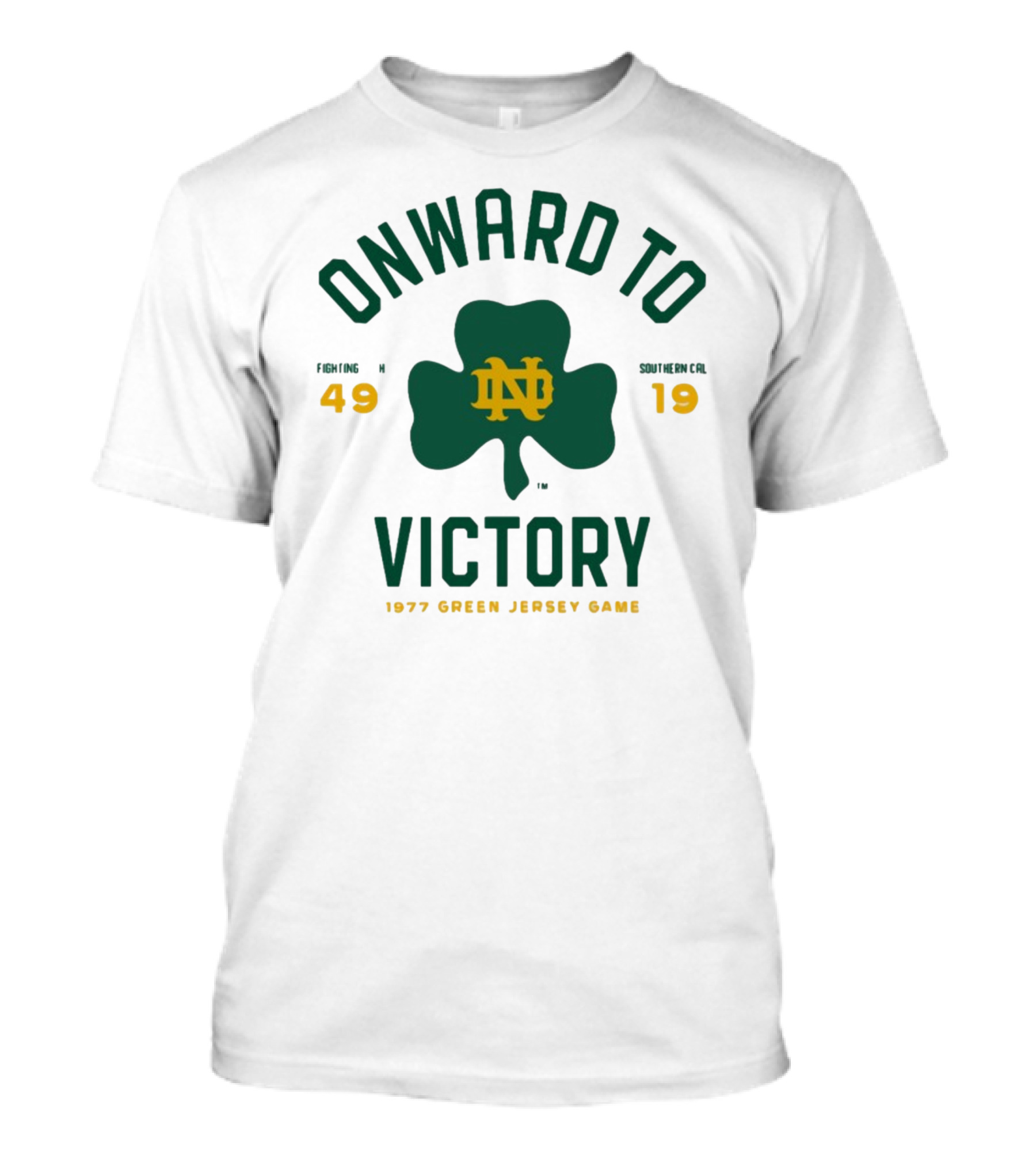 ONWARD TO VICTORY NOTRE DAME 49-19 1977 GREEN JERSEY GAME T-Shirt