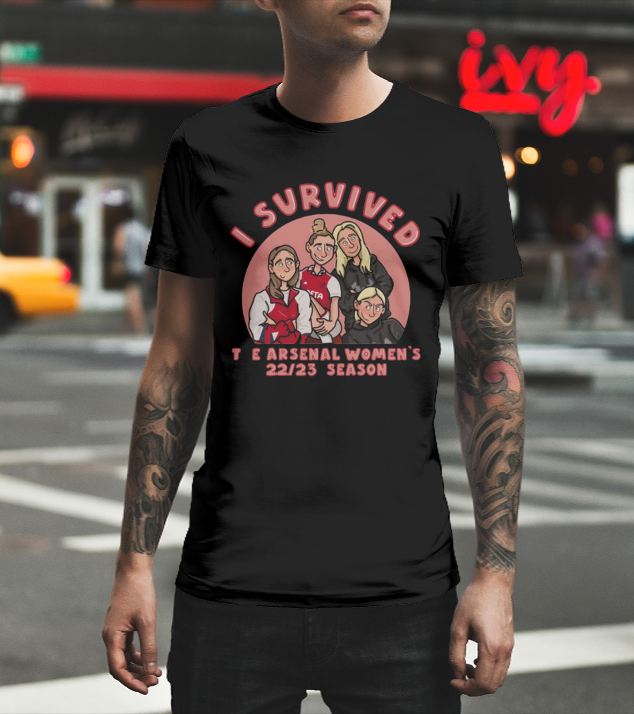 I Survived The Arsenal Women's 22/23 Season Team T-Shirt