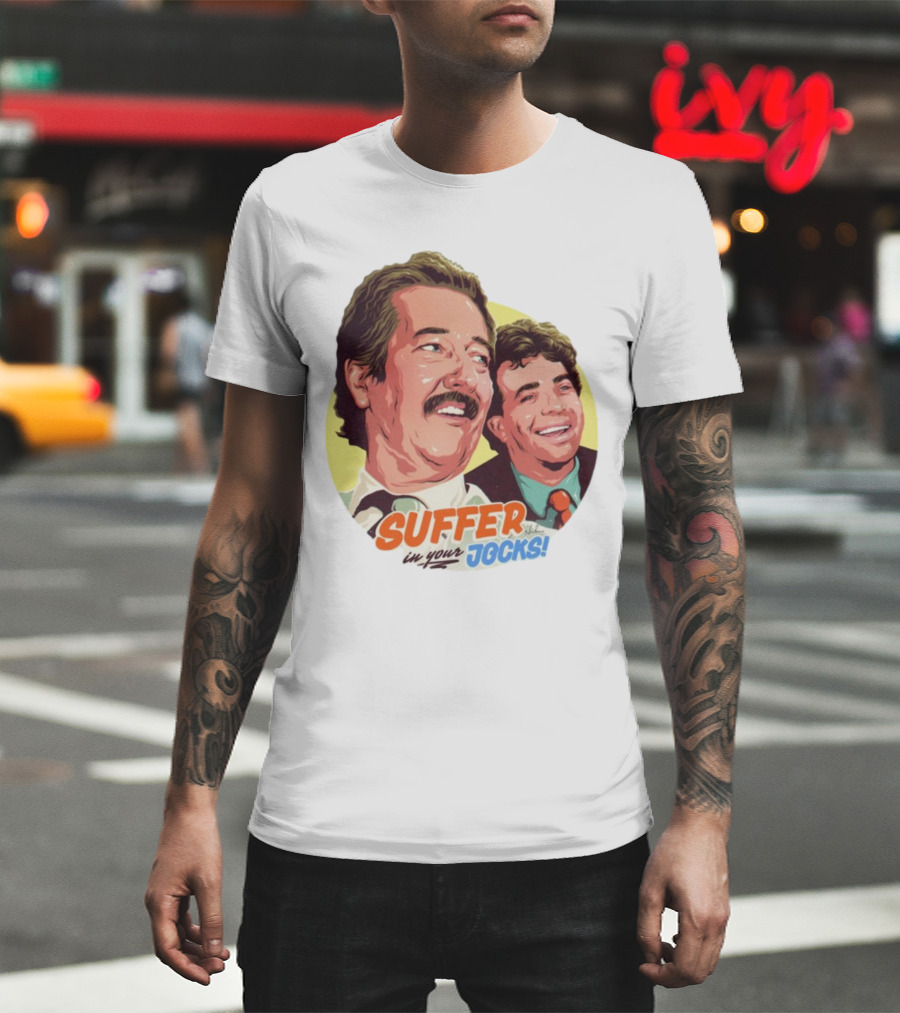 Suffer In Your Jocks Retro Comedy T-Shirt