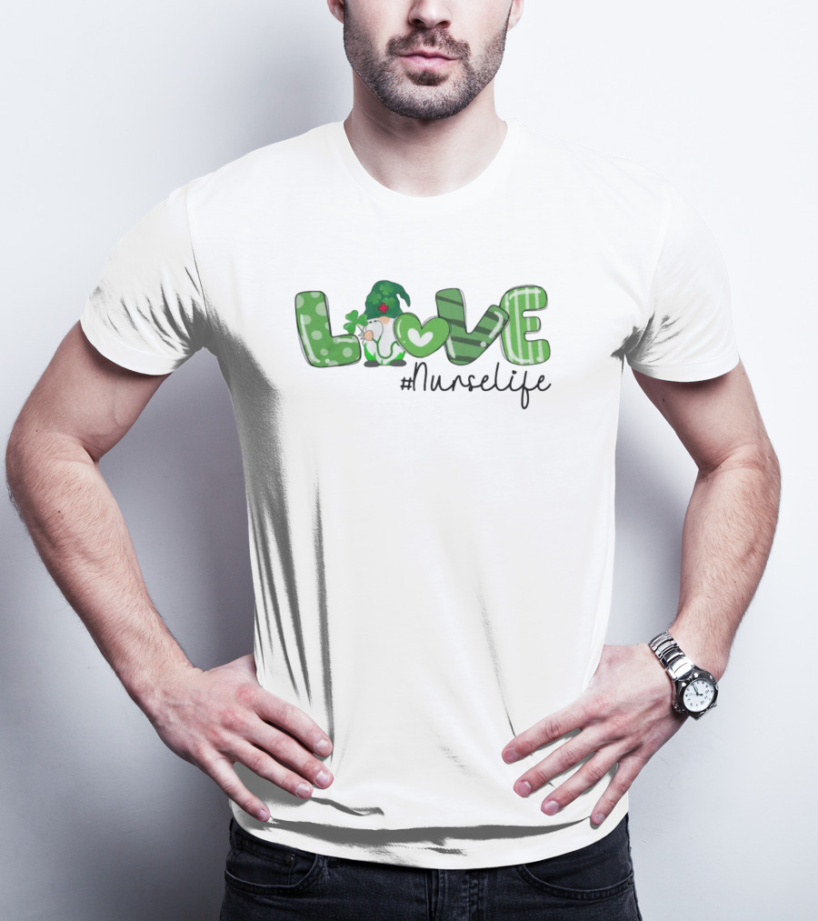 LOVE #NurseLife St Patrick's Day Nurse T-Shirt