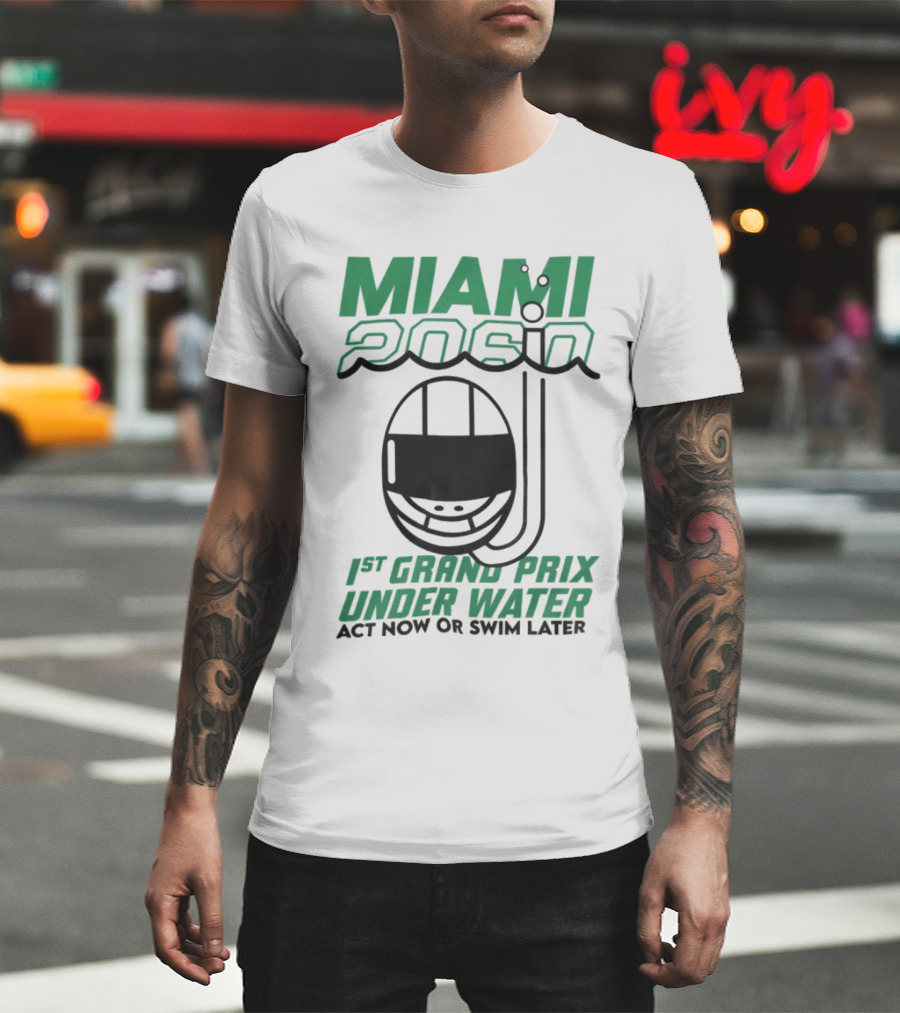 Miami 2060 1st Grand Prix Underwater Act Now Or Swim Later T-Shirt