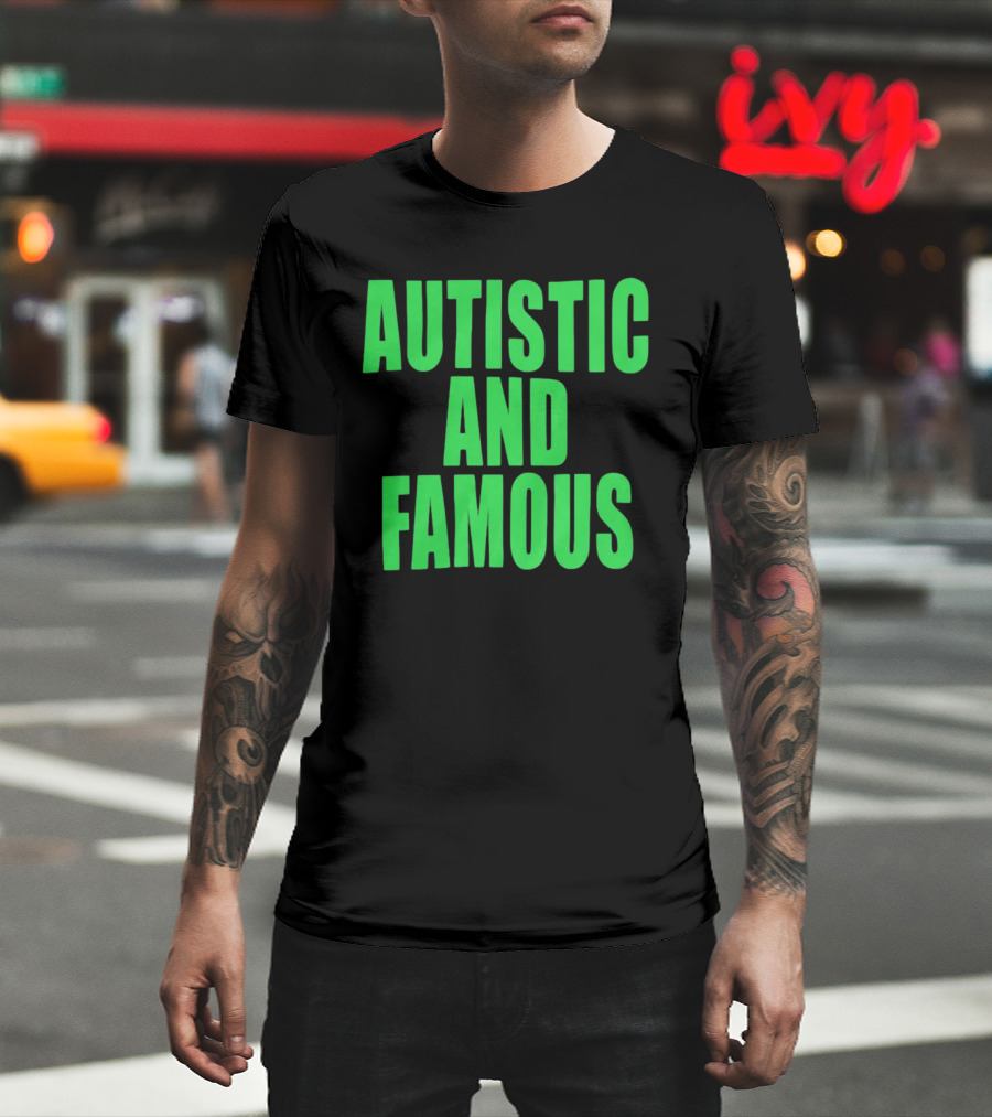 Neopunkxhazheart Autistic And Famous Glow-In-The-Dark Text T-Shirt