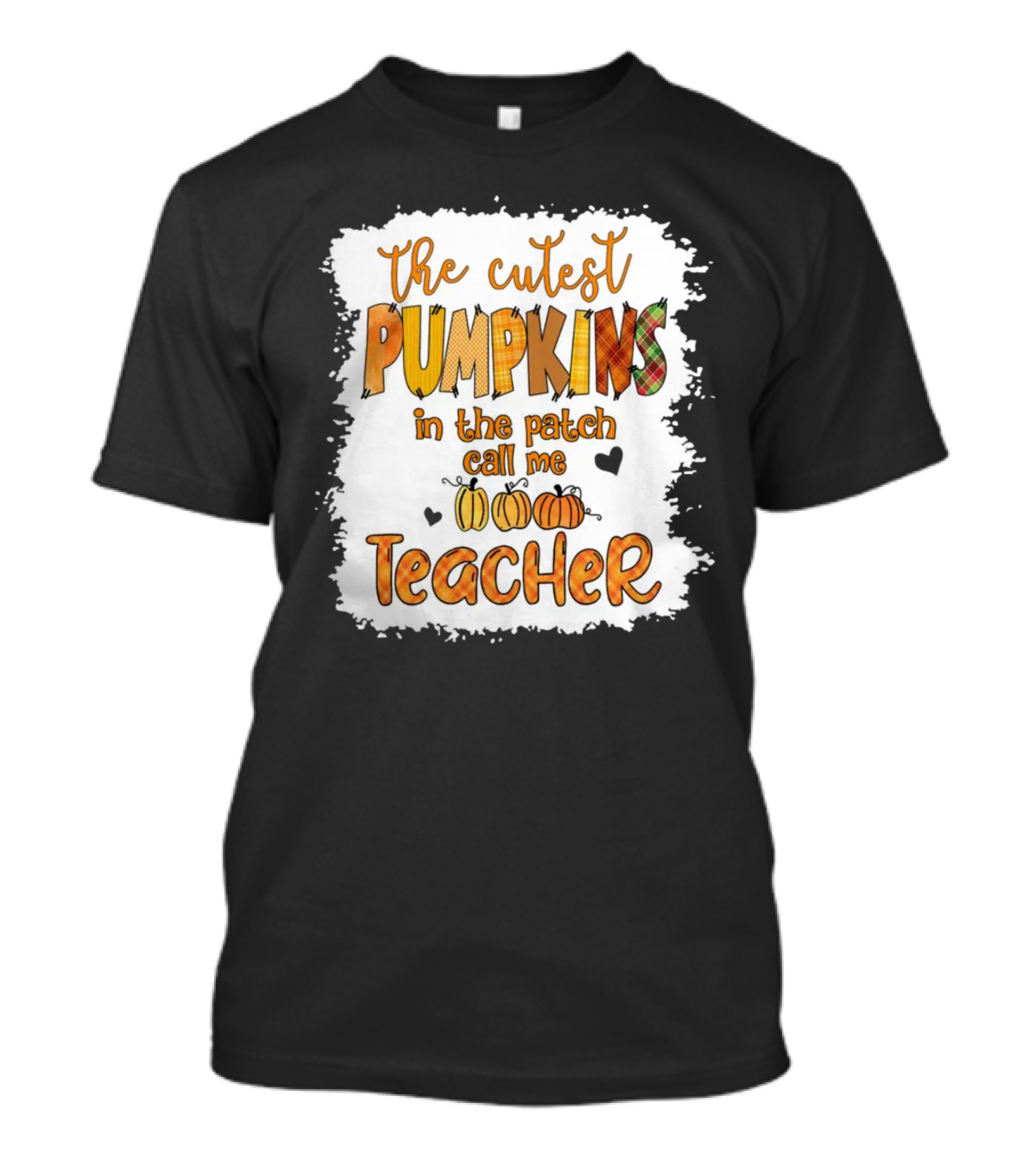 The Cutest Pumpkins In The Patch Call Me Teacher T-Shirt