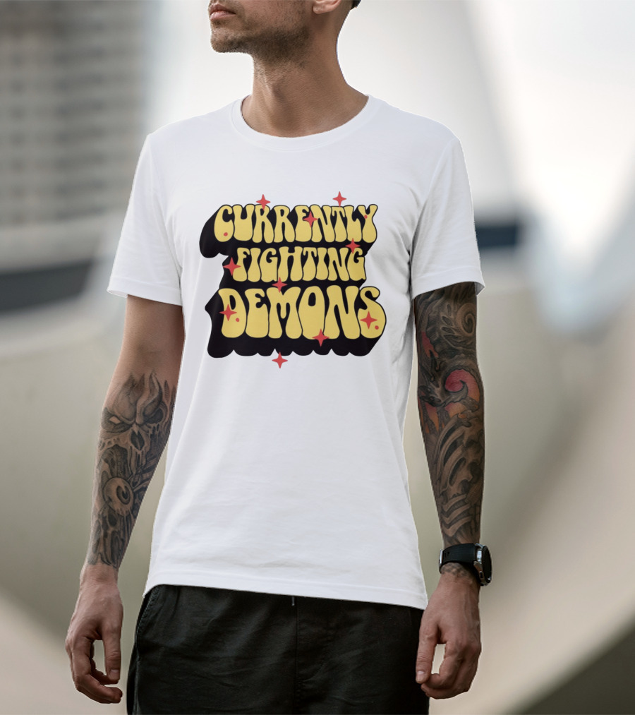 Currently Fighting Demons Retro Groovy Text With Stars T-Shirt