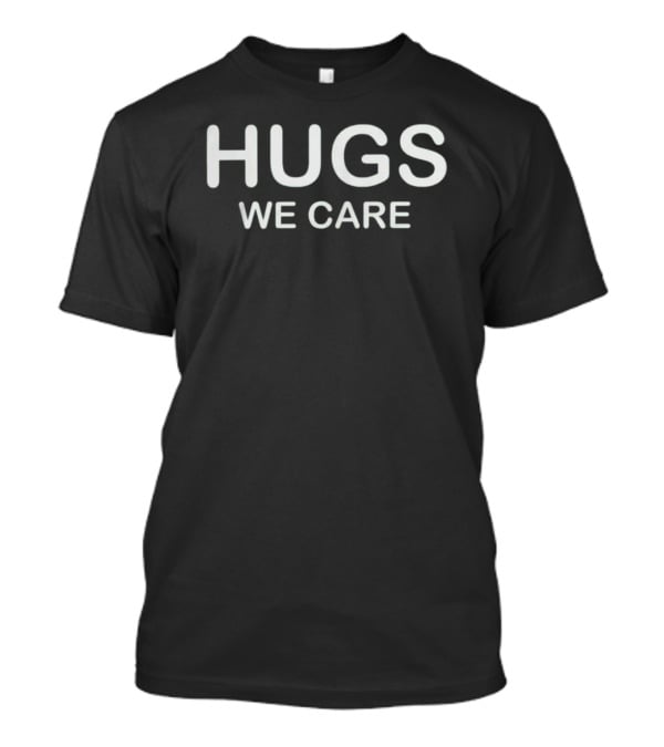 Hugs We Care T-Shirt