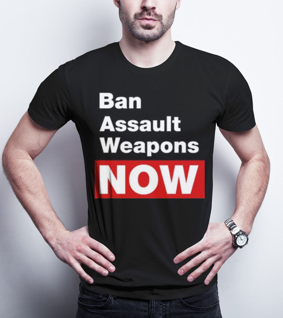 Ban Assault Weapons Now T-Shirt
