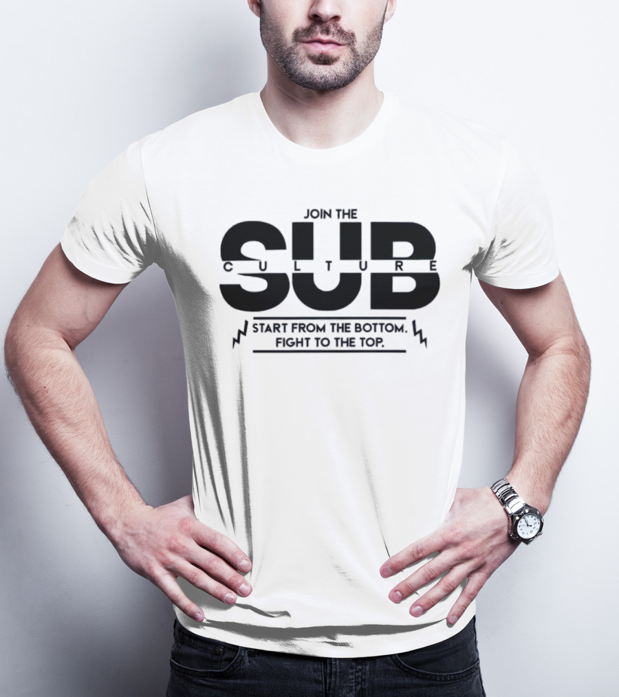 Join The Subculture Start From The Bottom Fight To The Top Pro Wrestling Tees Flash Morgan Webster T-Shirt