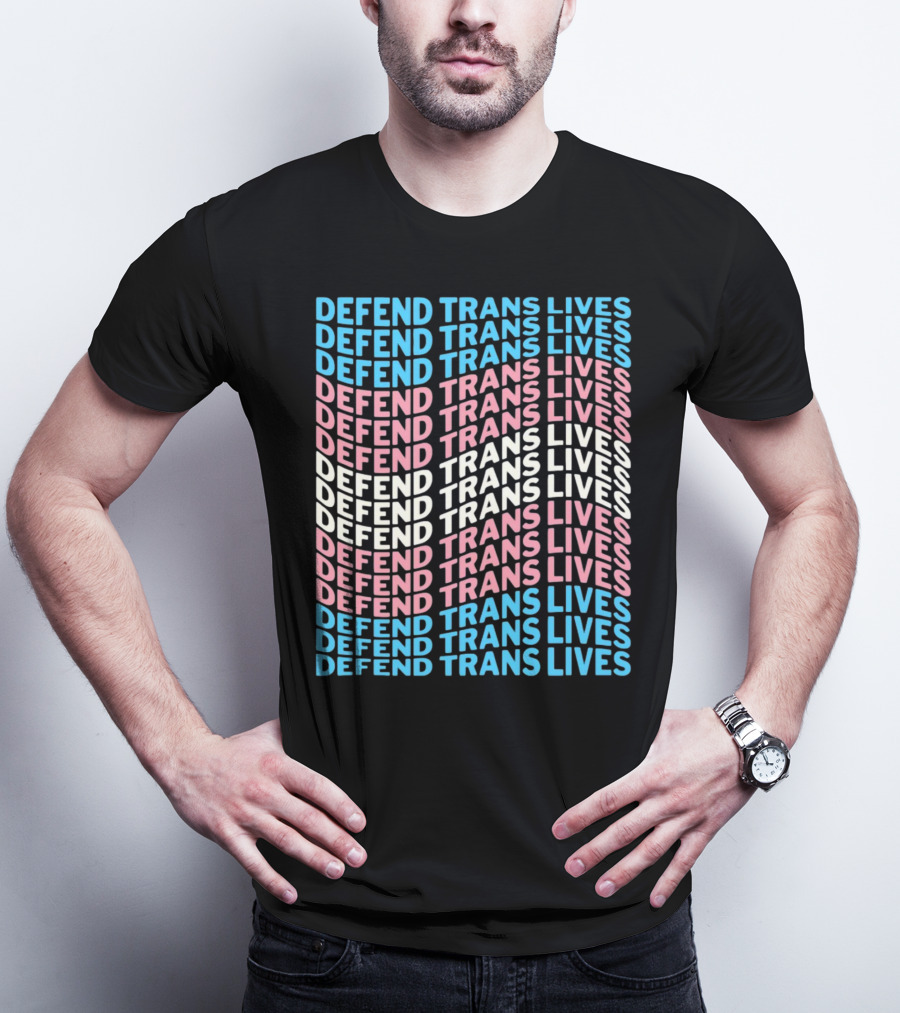 DEFEEND TRANS LIVES Text Design In Repeated Pattern With Blue Pink And White Colors T-Shirt