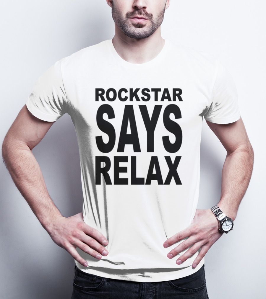 Rockstar Says Relax Relaxed Vibes Music T-Shirt
