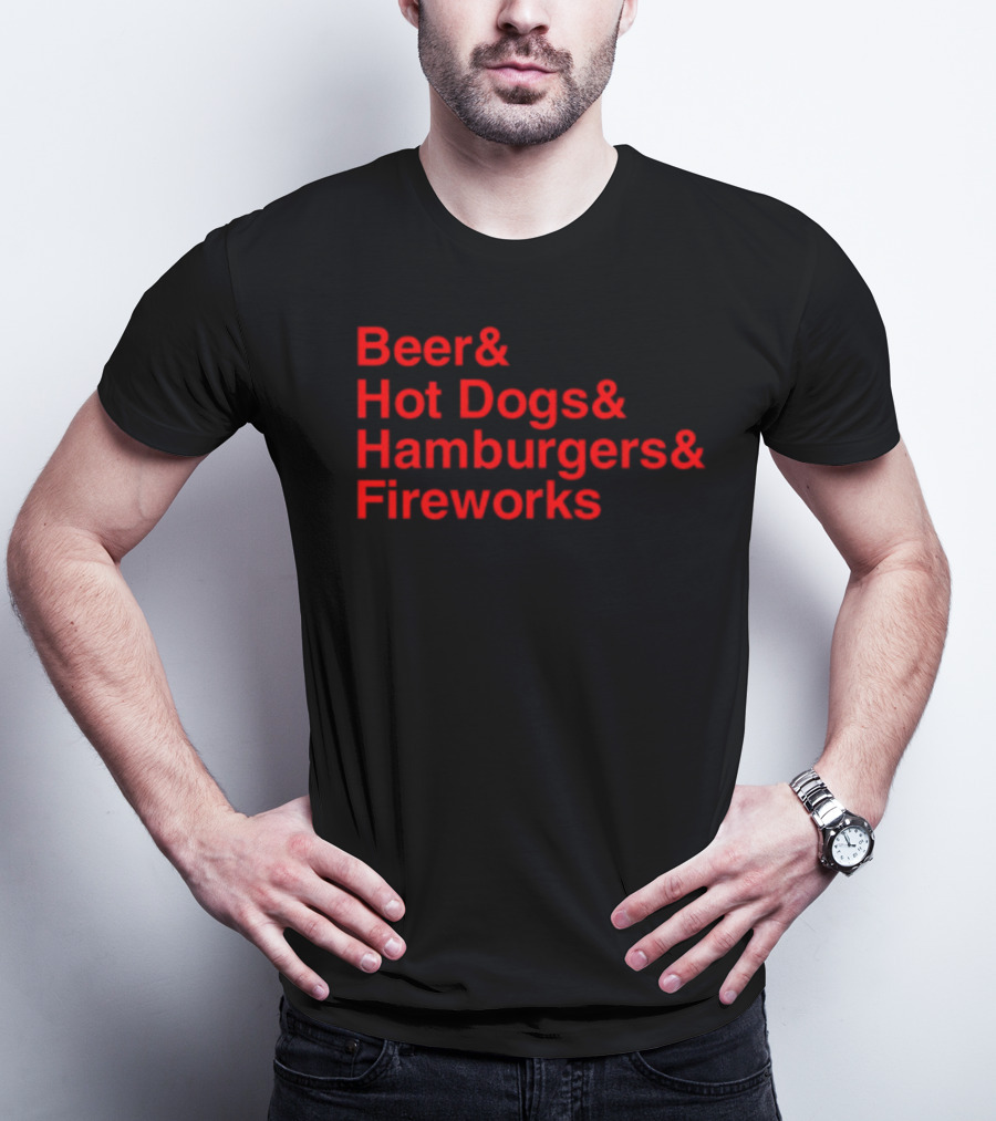 Middleclassfancy Beer Hot Dogs Hamburgers Fireworks T-Shirt