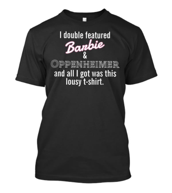 I Double Featured Barbie And Oppenheimer And All I Got Was This Lousy T-Shirt