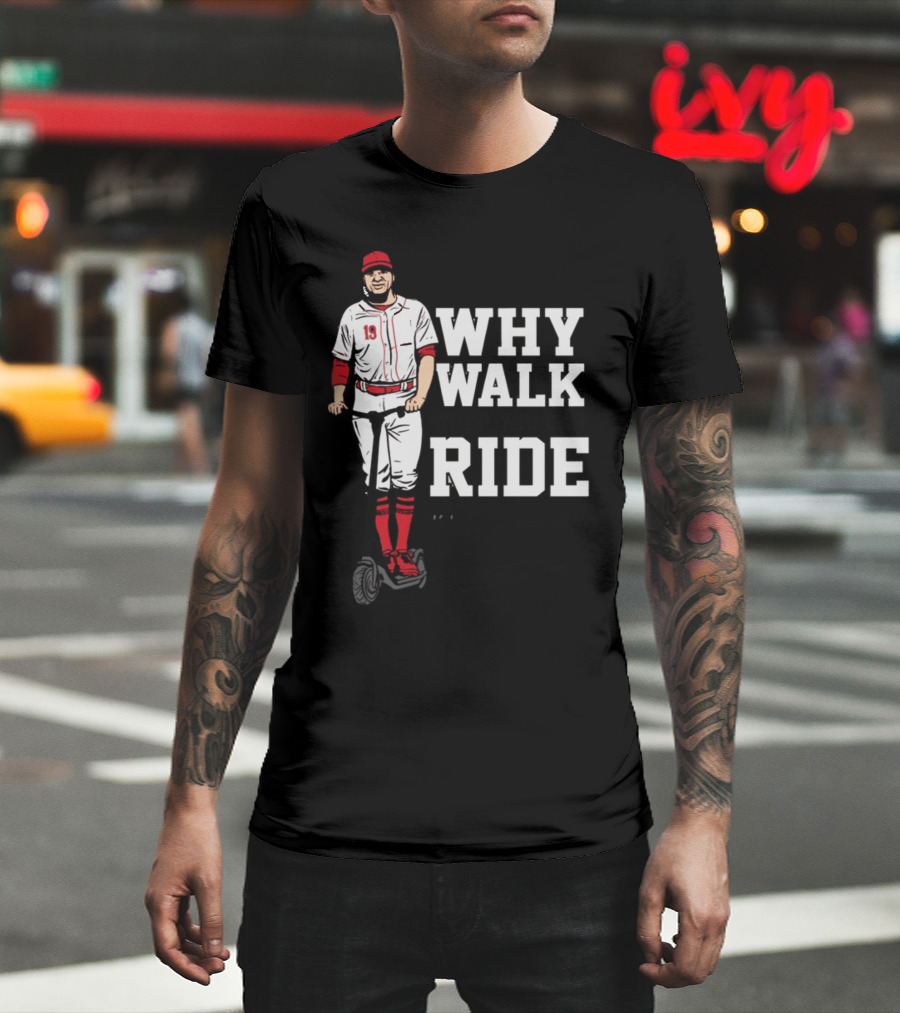 Joey Votto Why Walk When You Can Ride Segway Baseball T-Shirt