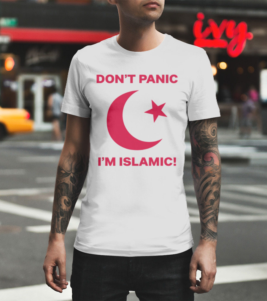 DON'T PANIC I'M ISLAMIC Crescent Star T-Shirt