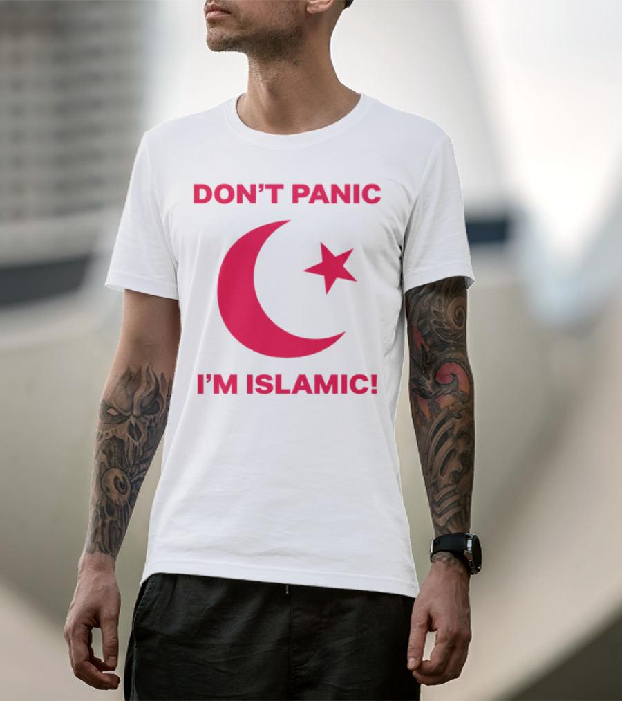 DON'T PANIC I'M ISLAMIC Crescent Star T-Shirt
