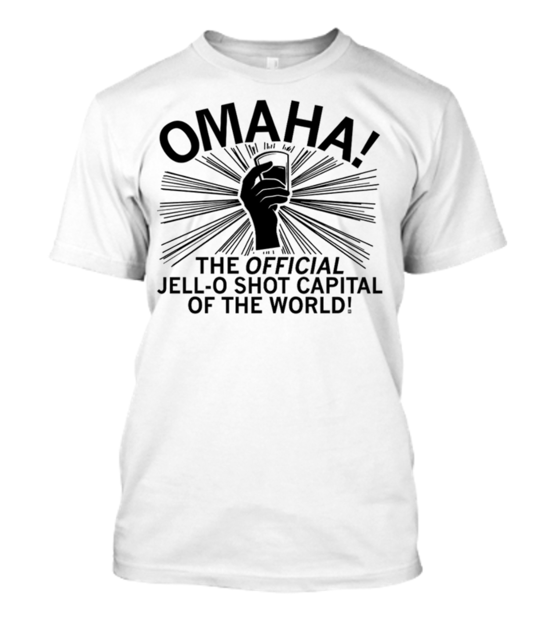 OMAHA THE OFFICIAL JELL-O SHOT CAPITAL OF THE WORLD T-Shirt