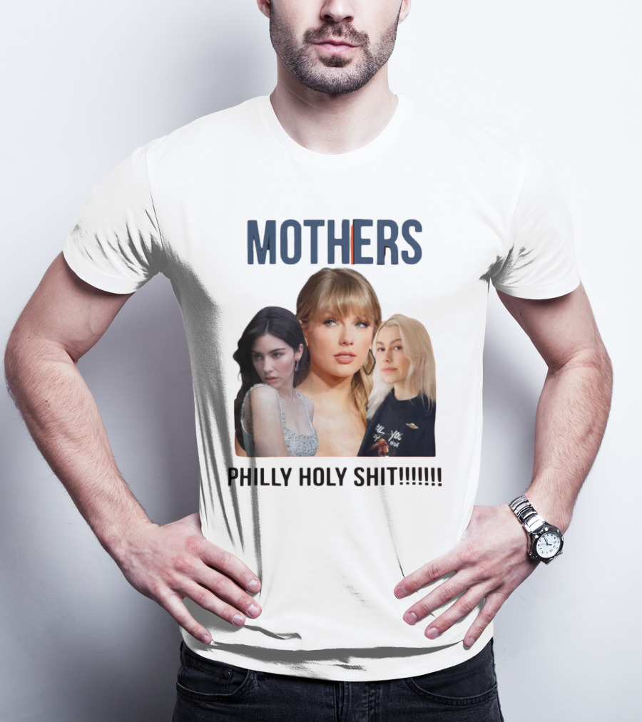 Mothers Philly Holy Shit Taylor Swift Gracie Abrams Phoebe Bridgers T-Shirt