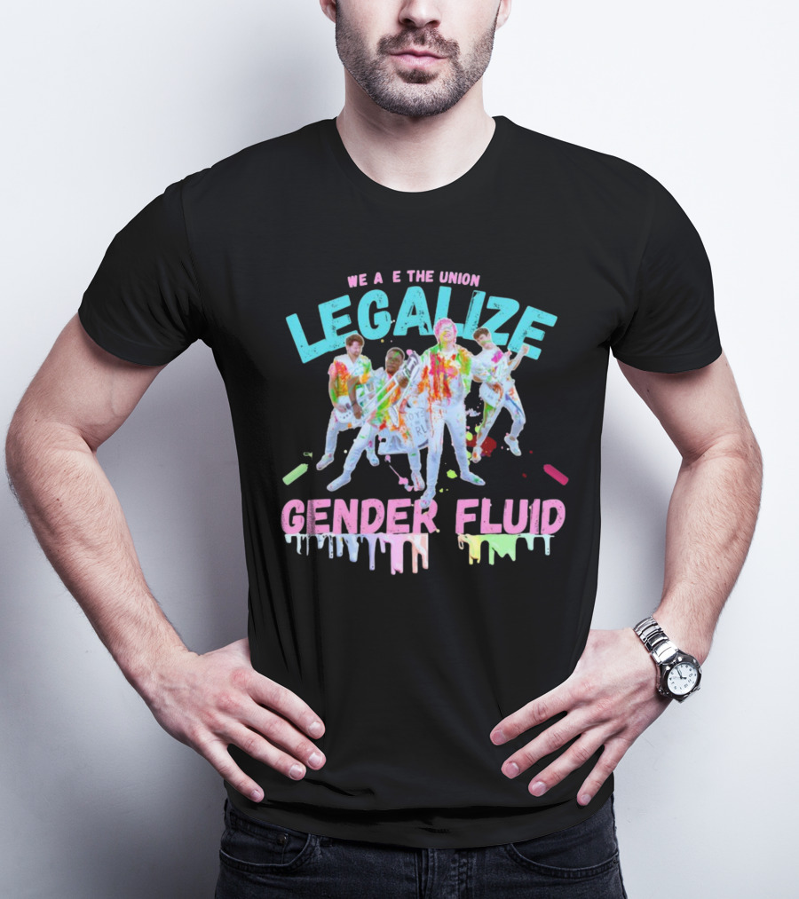We Are The Union Legalize Gender Fluid Drip Band T-Shirt