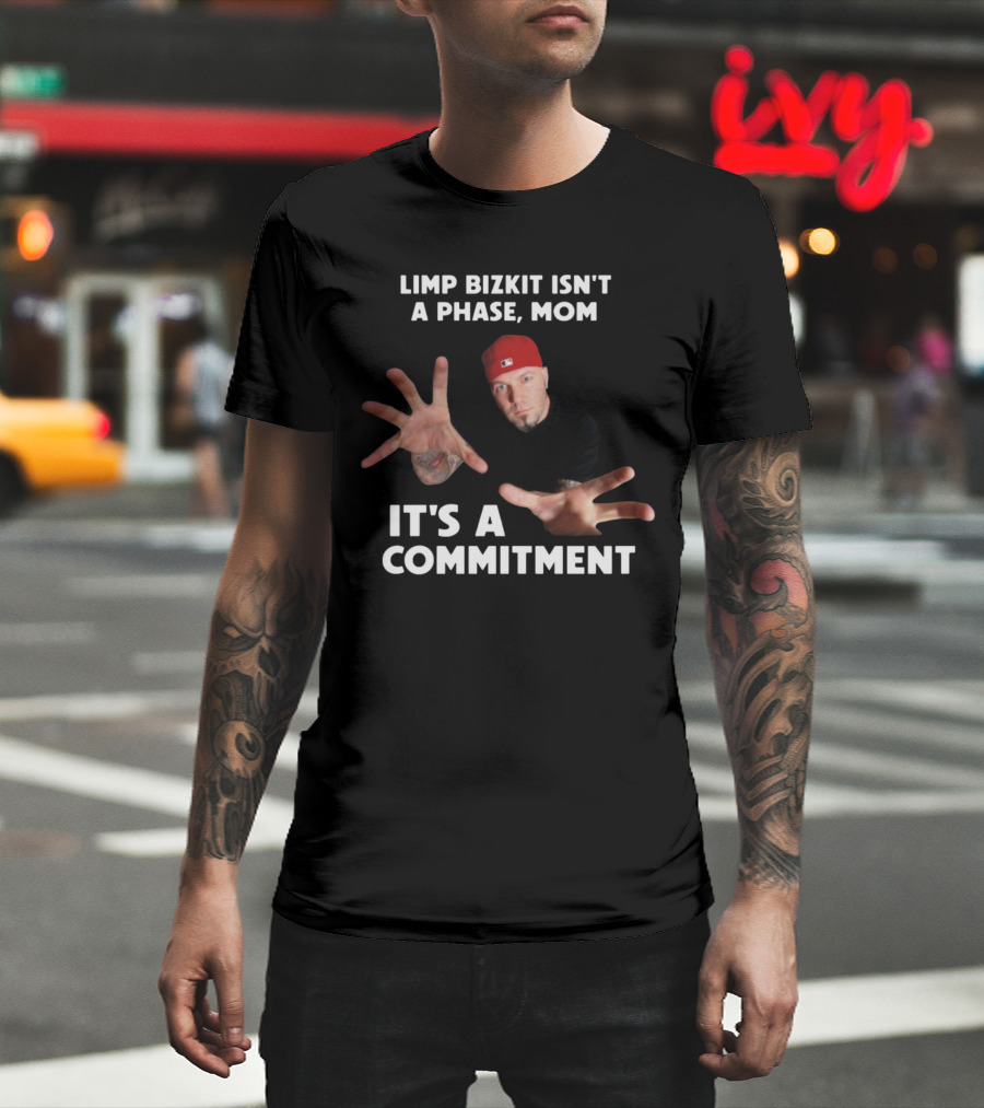 Limp Bizkit Isn't A Phase Mom It's A Commitment Red Hat Extended Hands T-Shirt